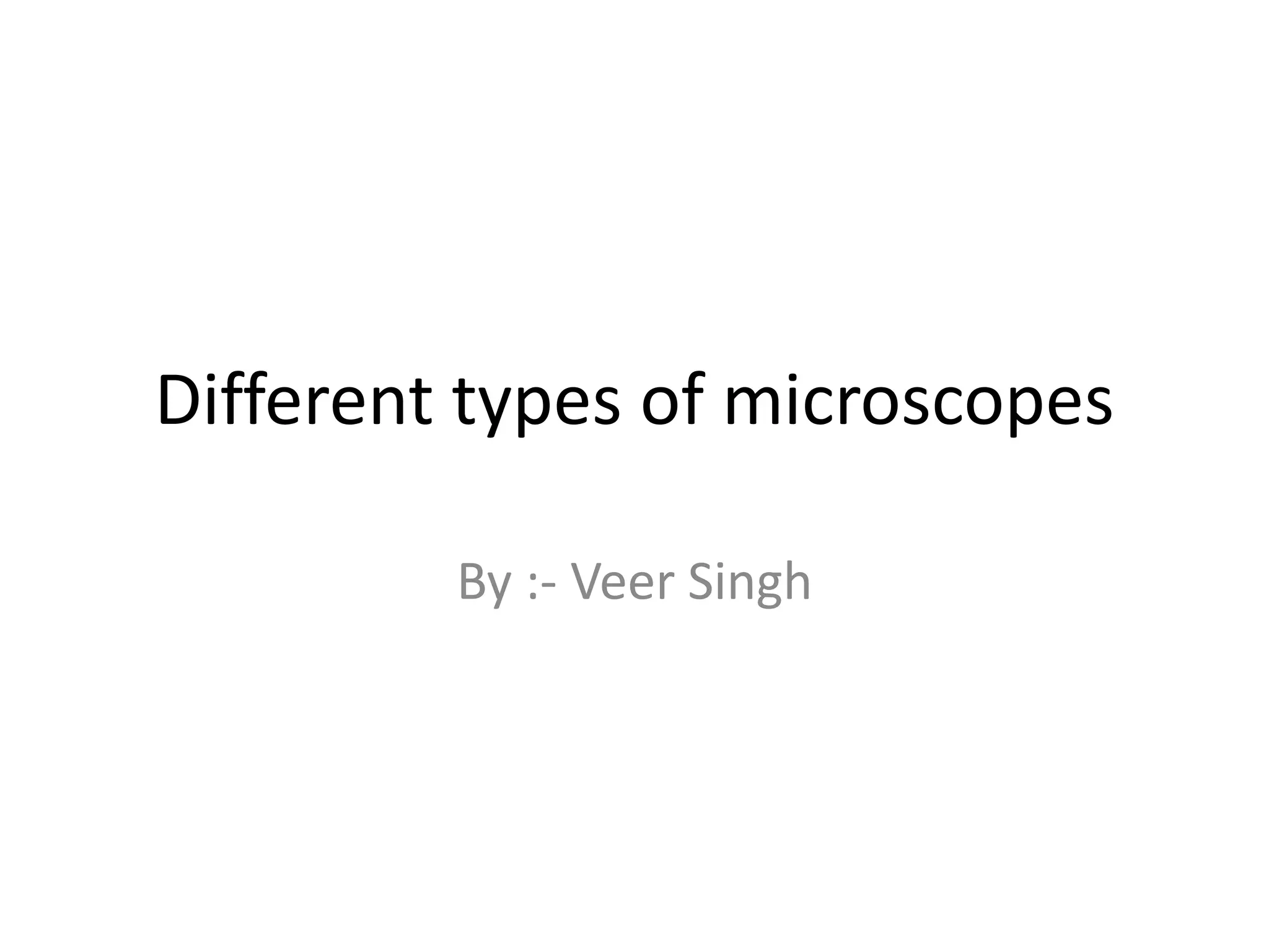 Different types of microscopes | PPT