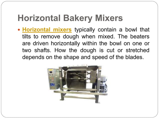 Different types of mixers used in baking industry | PPTX | Desserts and ...