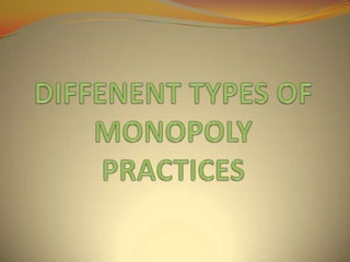 Different types of monopoly practices | PPTX