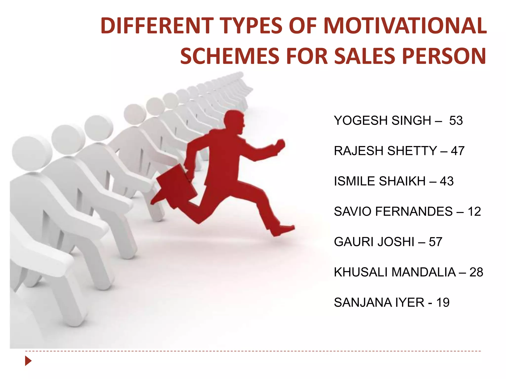 Different types of motivational schemes for sales person | PPTX