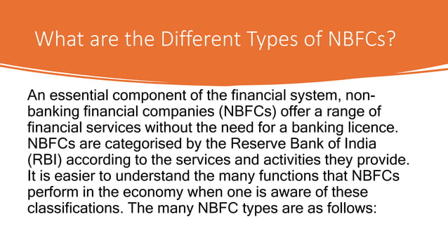 Types of NBFCs: What You Need to Know, benefits of each type | PPT