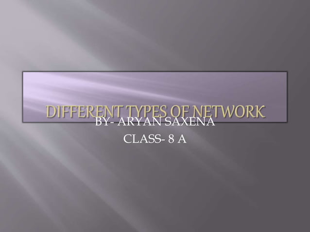Different types of network | PPTX