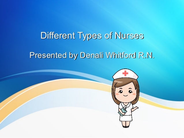 Different Types of Nurses