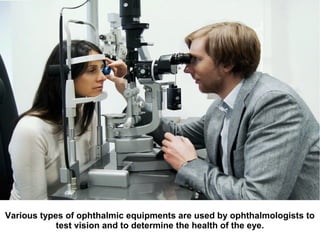 Different types of ophthalmic instruments | PPT