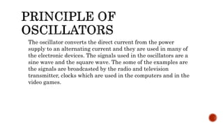 Different types of oscillator & it's application | PPTX