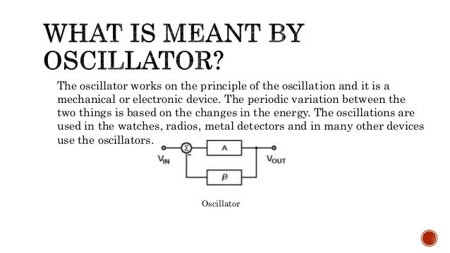 Different types of oscillator & it's application