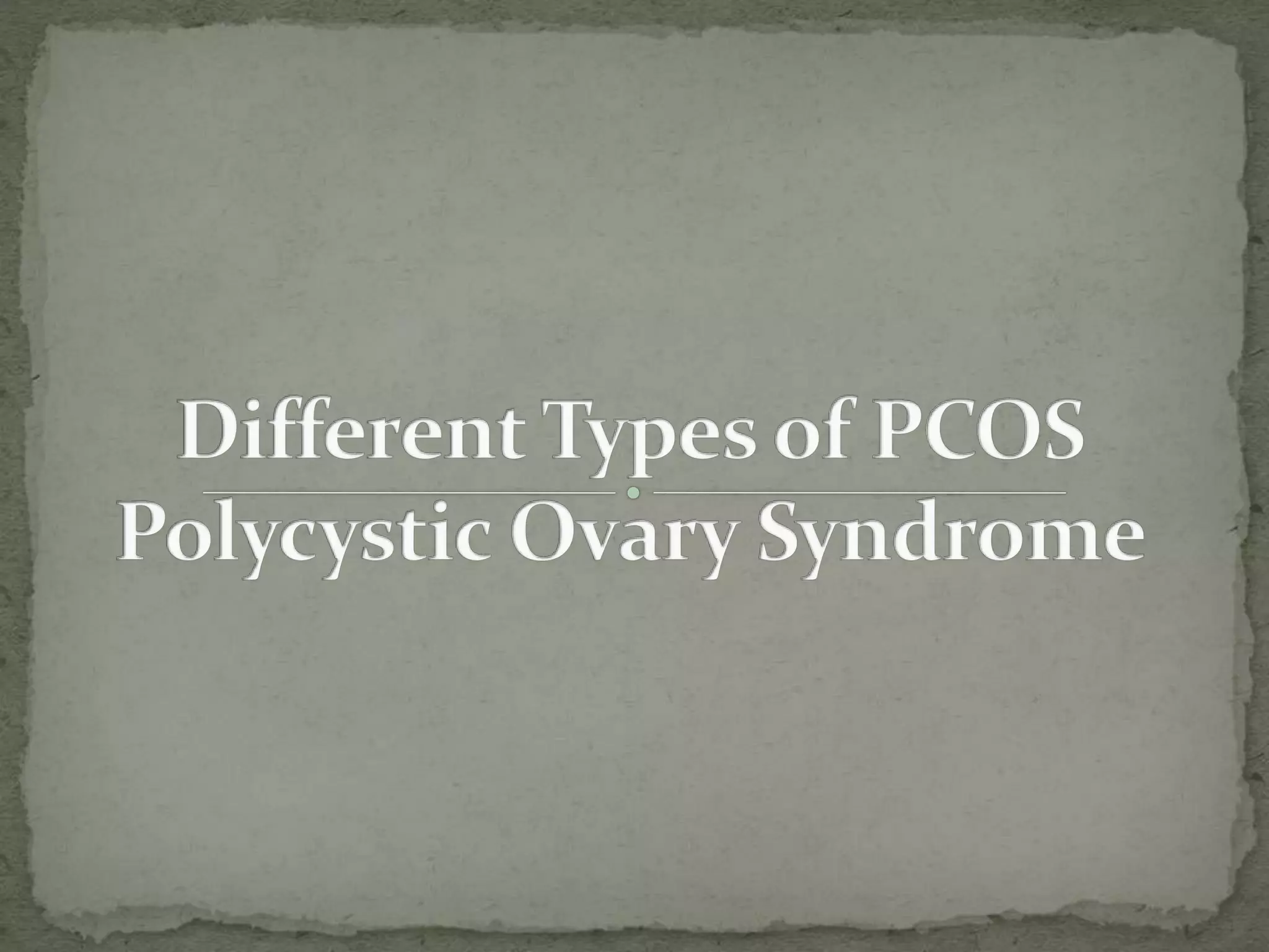 Types of PCOS | PPTX