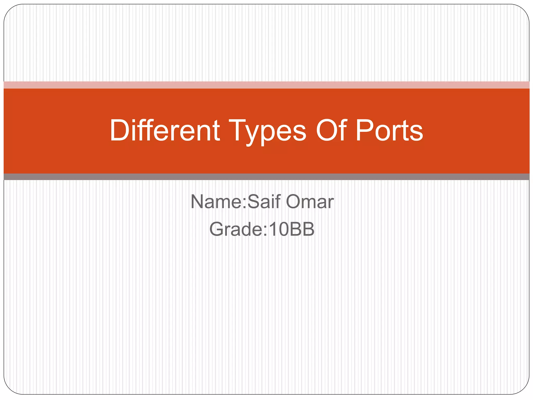 Different types of ports | PPTX