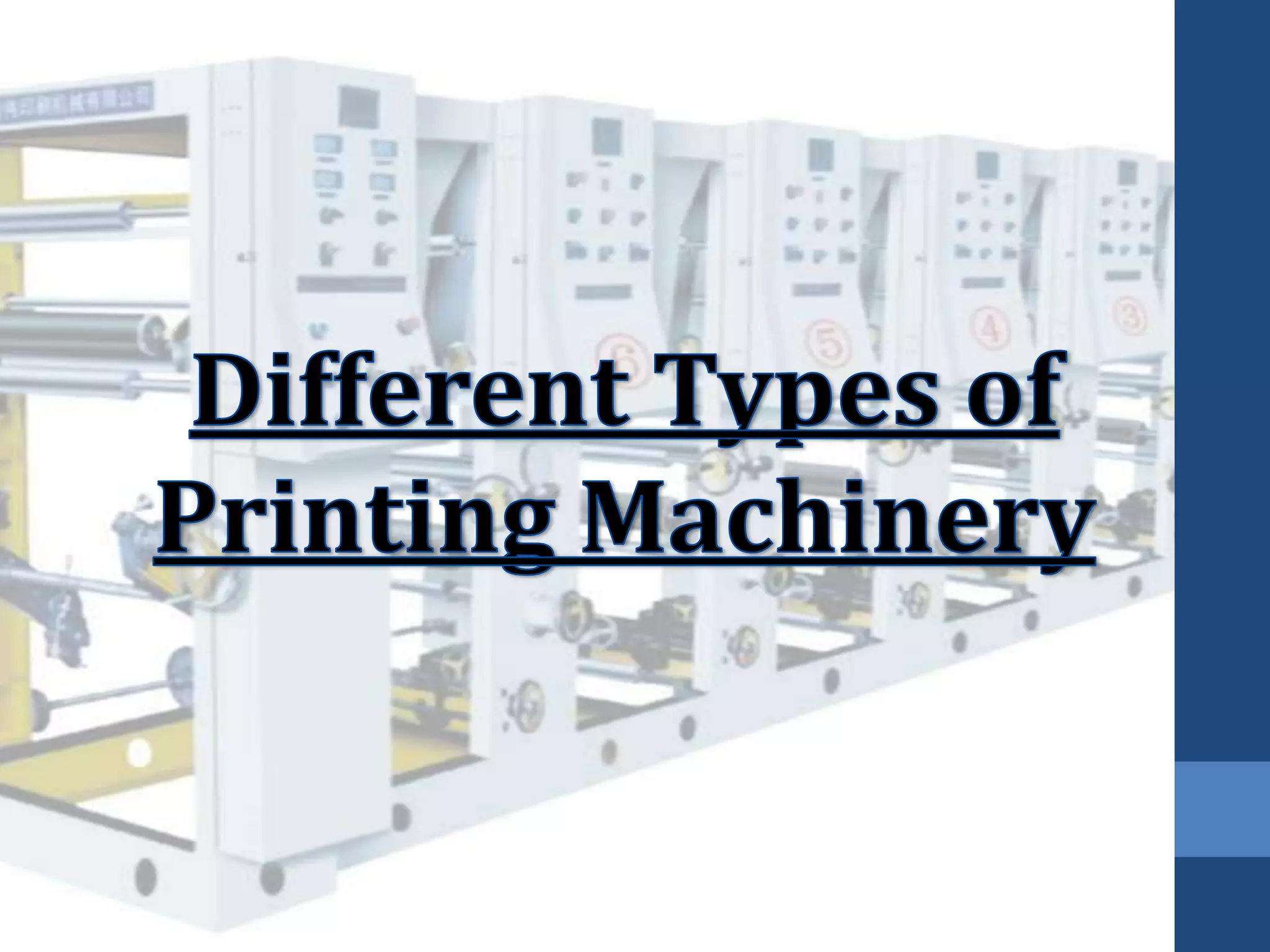 Different types of printing machinery | PPTX