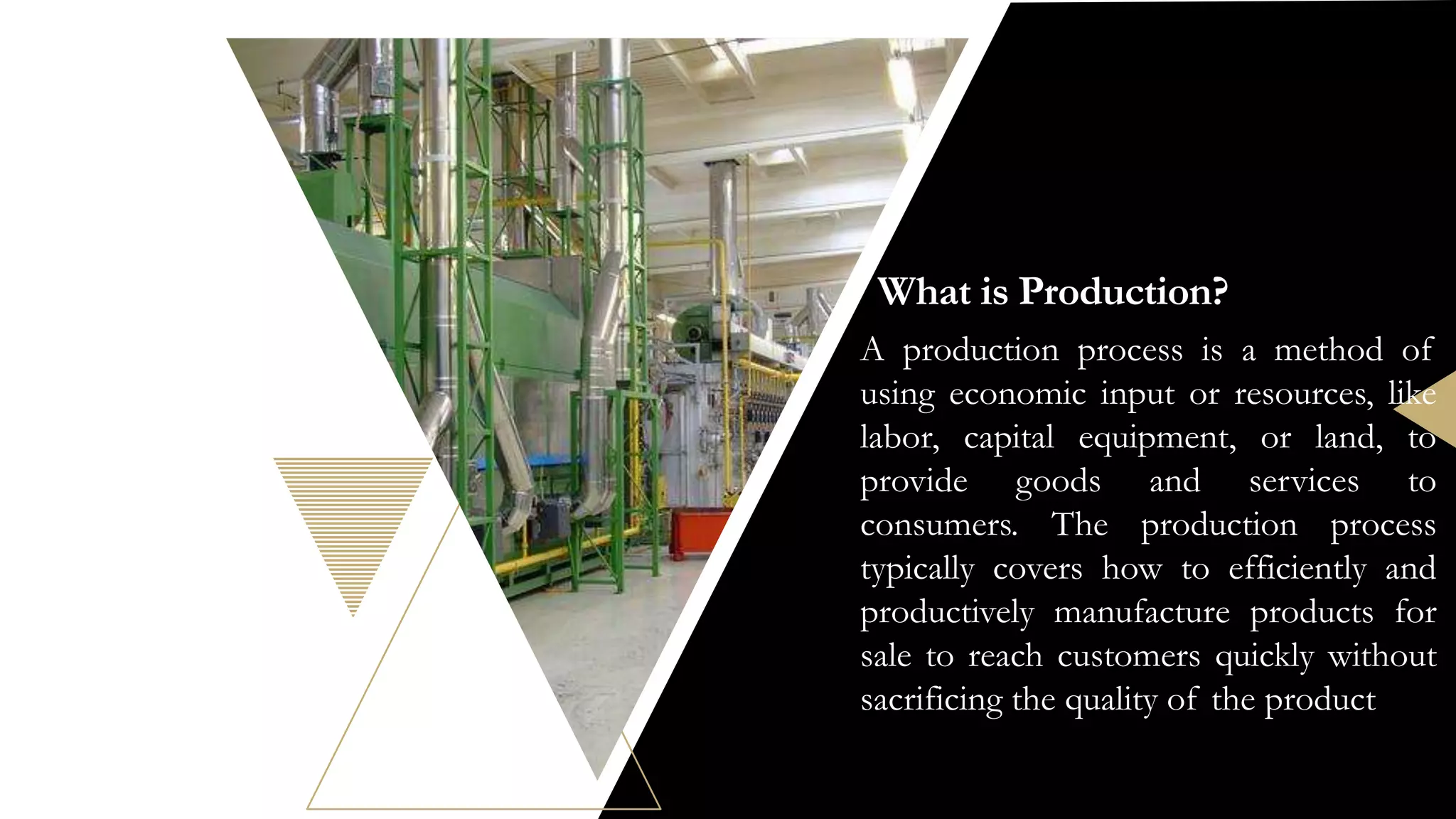 DIFFERENT TYPES OF PRODUCTION PROCESS.pptx
