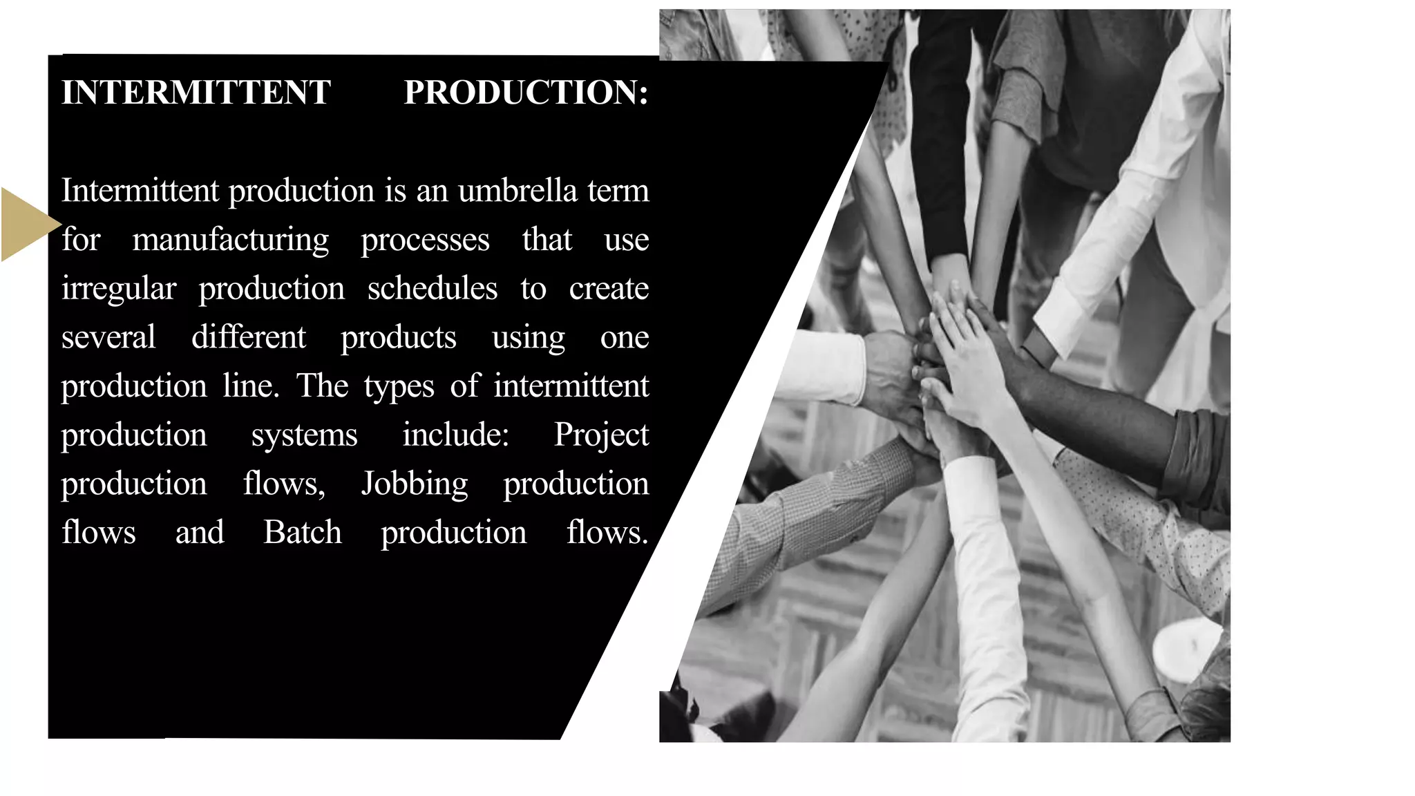DIFFERENT TYPES OF PRODUCTION PROCESS.pptx