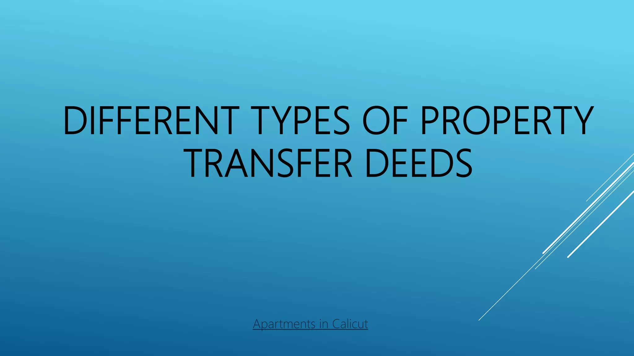 Different Types Of Property Transfer Deeds | PPTX