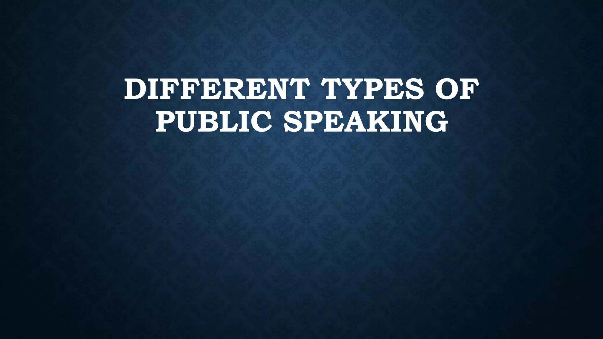 Different Types of Public Speaking.pptx