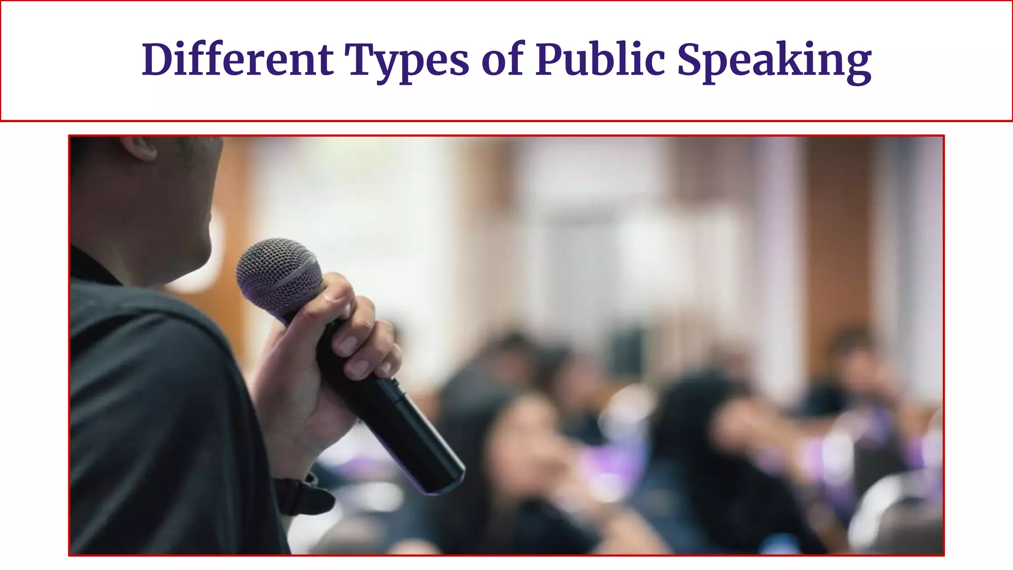 Different Types of Public Speaking | PPTX