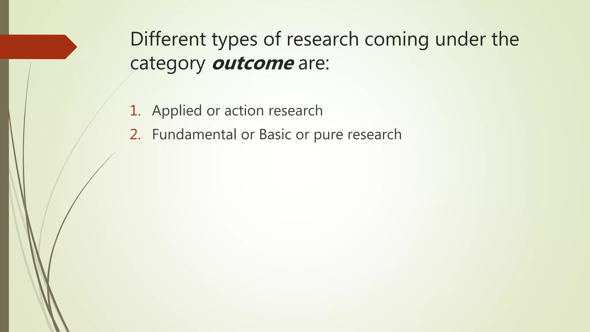 Different types of research ppt | PPTX