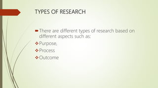 Different types of research ppt | PPTX