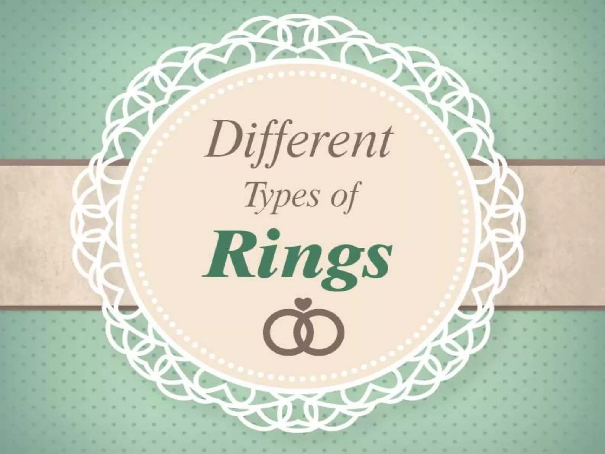 Different Types of Rings | PPT