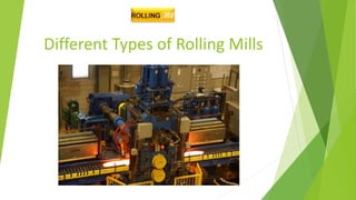 Different Types of Rolling Mills | PPTX