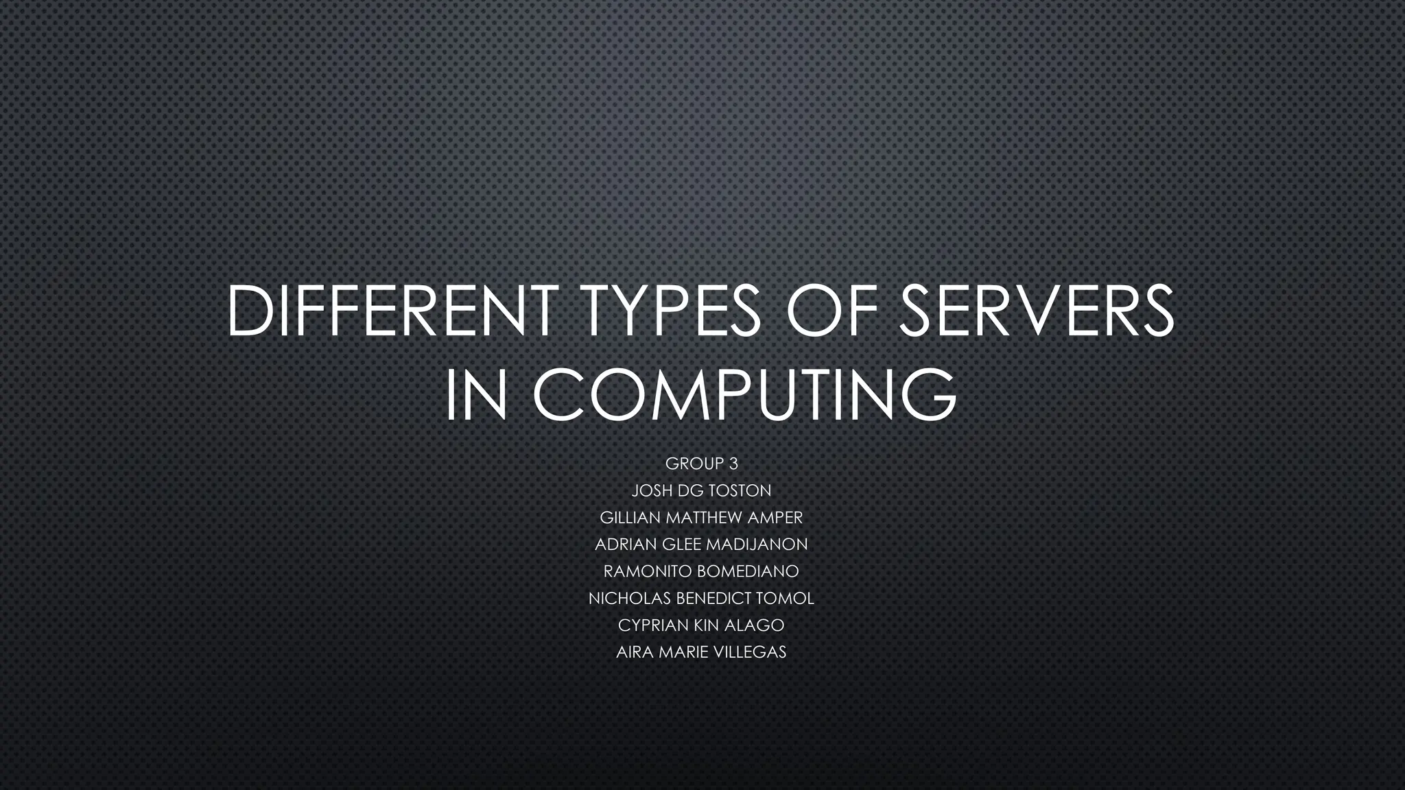 Different types of servers in computing - Group 3.pptx
