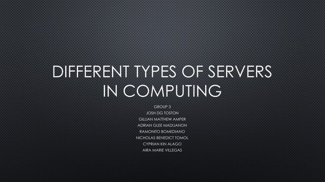 Different types of servers in computing - Group 3.pptx