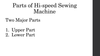 DIFFERENT TYPES OF SEWING MACHINE and parts.pptx