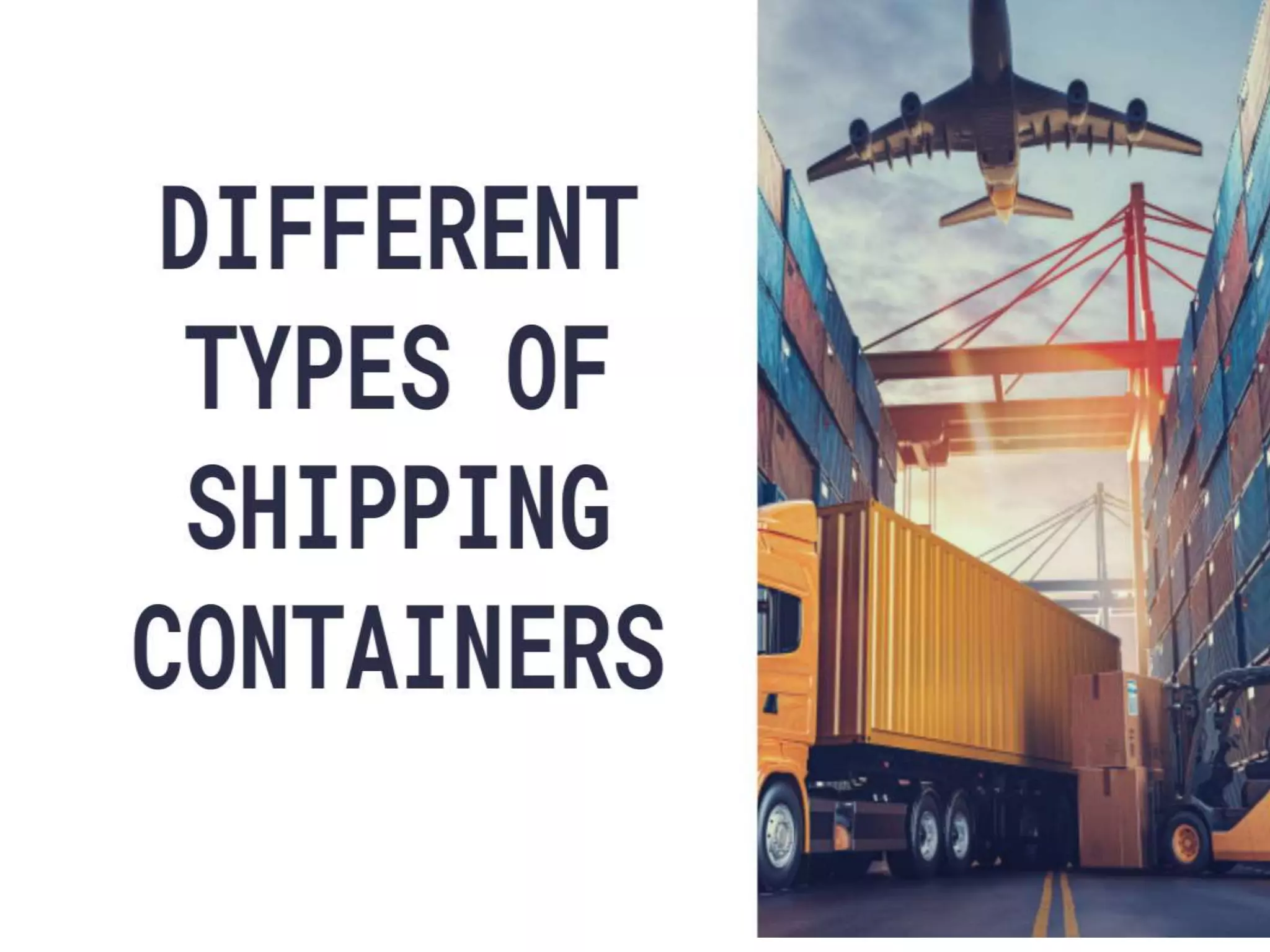 Different Types Of Shipping Containers | PPT