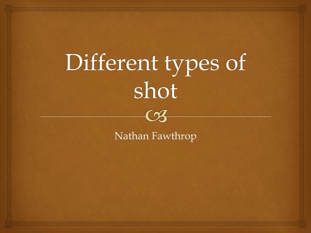 Different types of shot | PPTX | Photography | Arts and Crafts