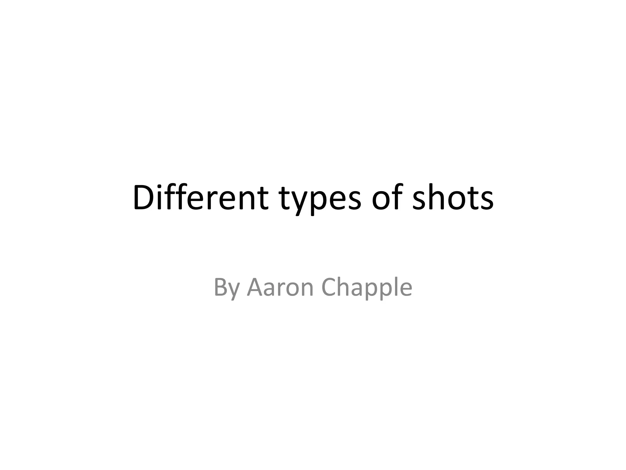 Different types of shots | PPTX