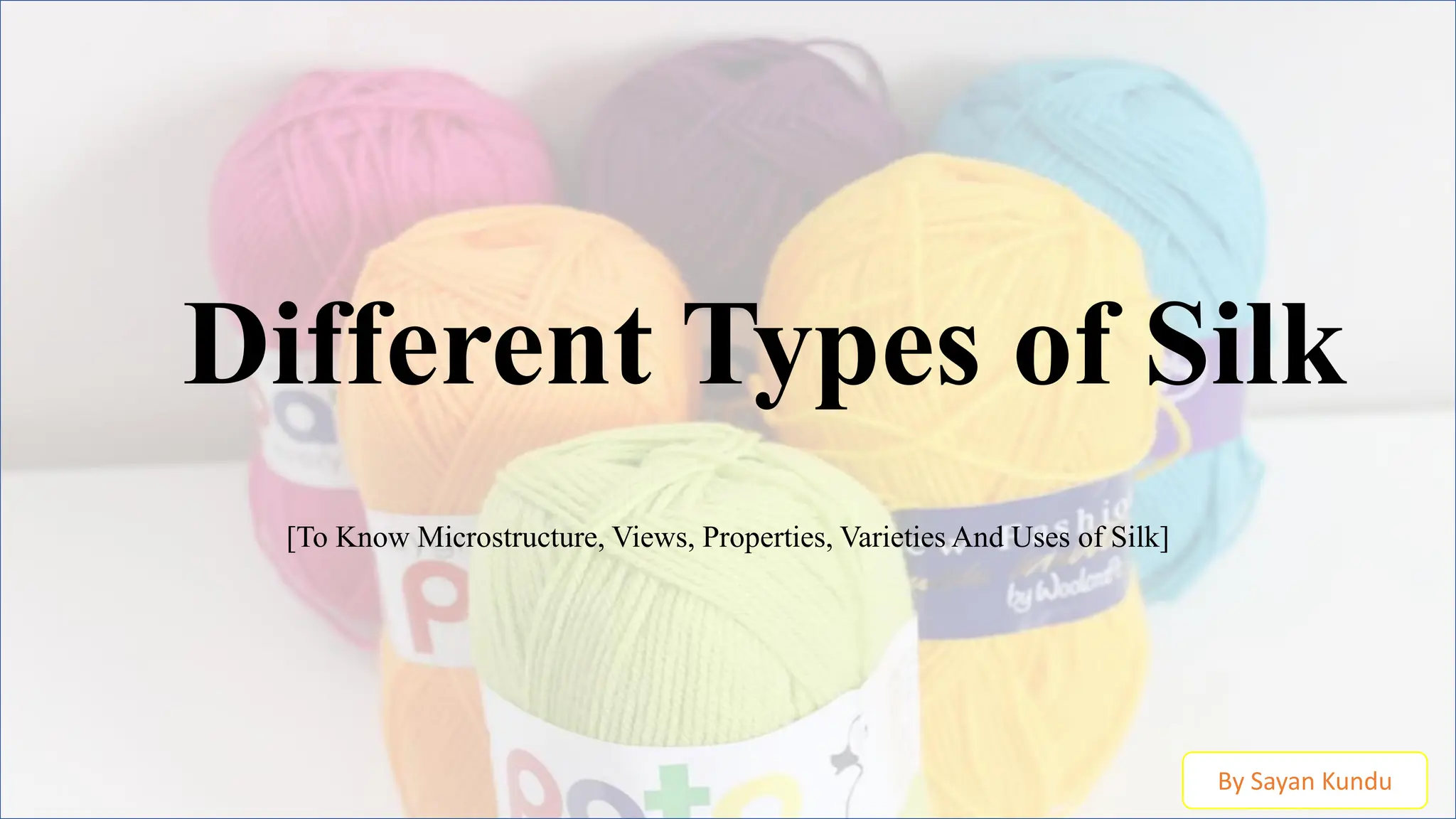 Different Types of Silk-Microstructure-Properties.pdf