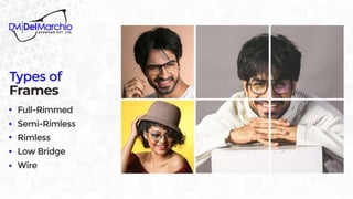 Different types of spectacle frames | PPTX | Eye and Vision Conditions ...