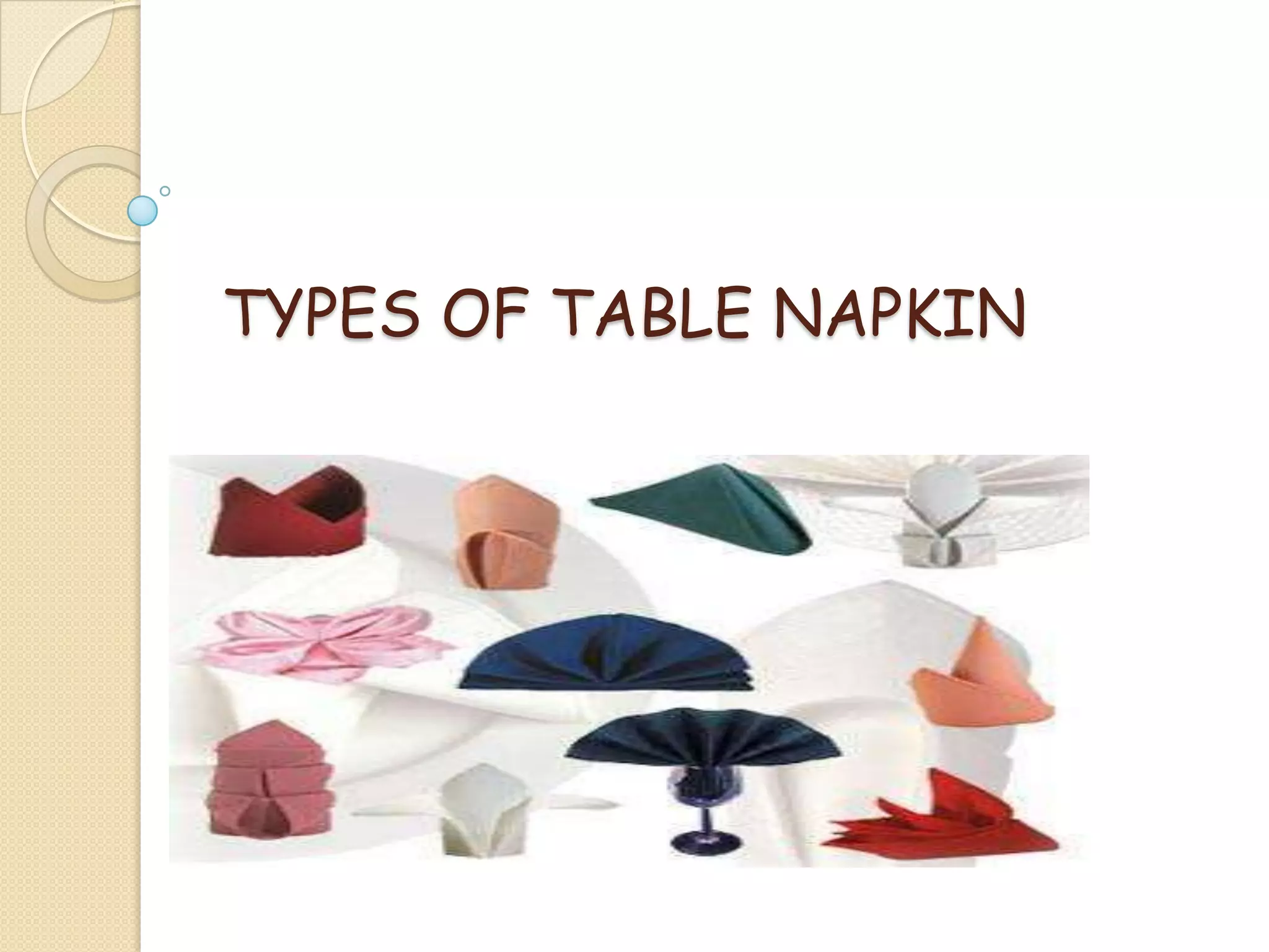 Different types of table napkin | PPTX