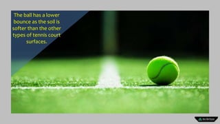 Different Types of Tennis Court Surfaces | PPTX