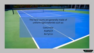 Different Types of Tennis Court Surfaces | PPTX