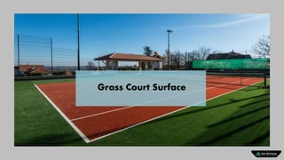 Different Types of Tennis Court Surfaces | PPTX