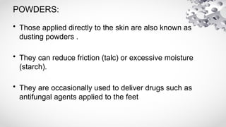 DIFFERENT TYPES OF TOPICAL FORMULATIONS.pptx