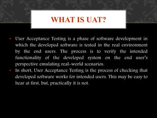 Different Types of User Acceptance Test, Are you performing all? | PPT