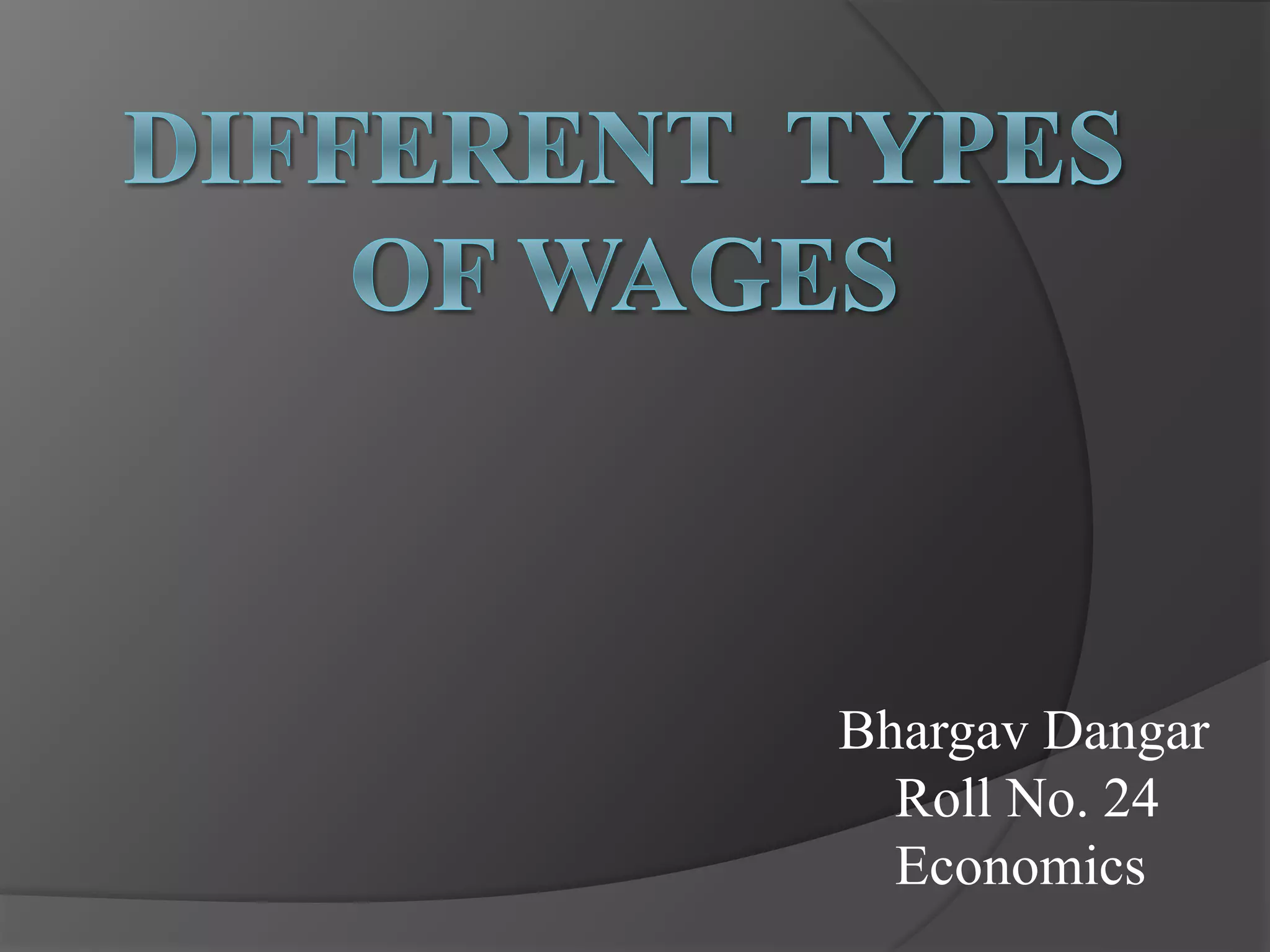 Different types of wages | PPTX