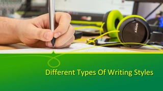 Different Types Of Writing Styles .pptx