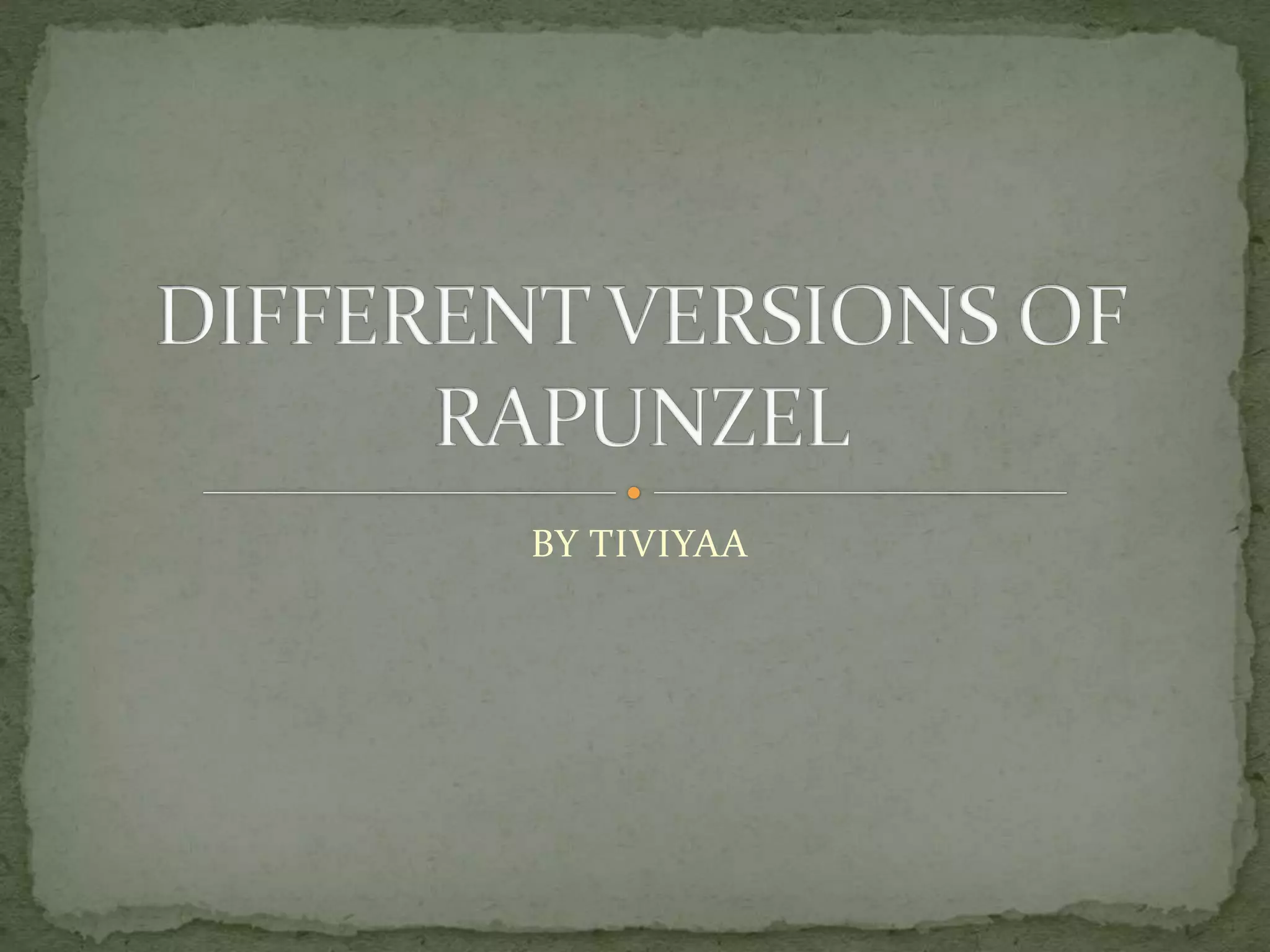 Different versions of rapunzel | PPTX