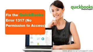 Different Ways of Fixing QuickBooks Install Error 1317.pptx