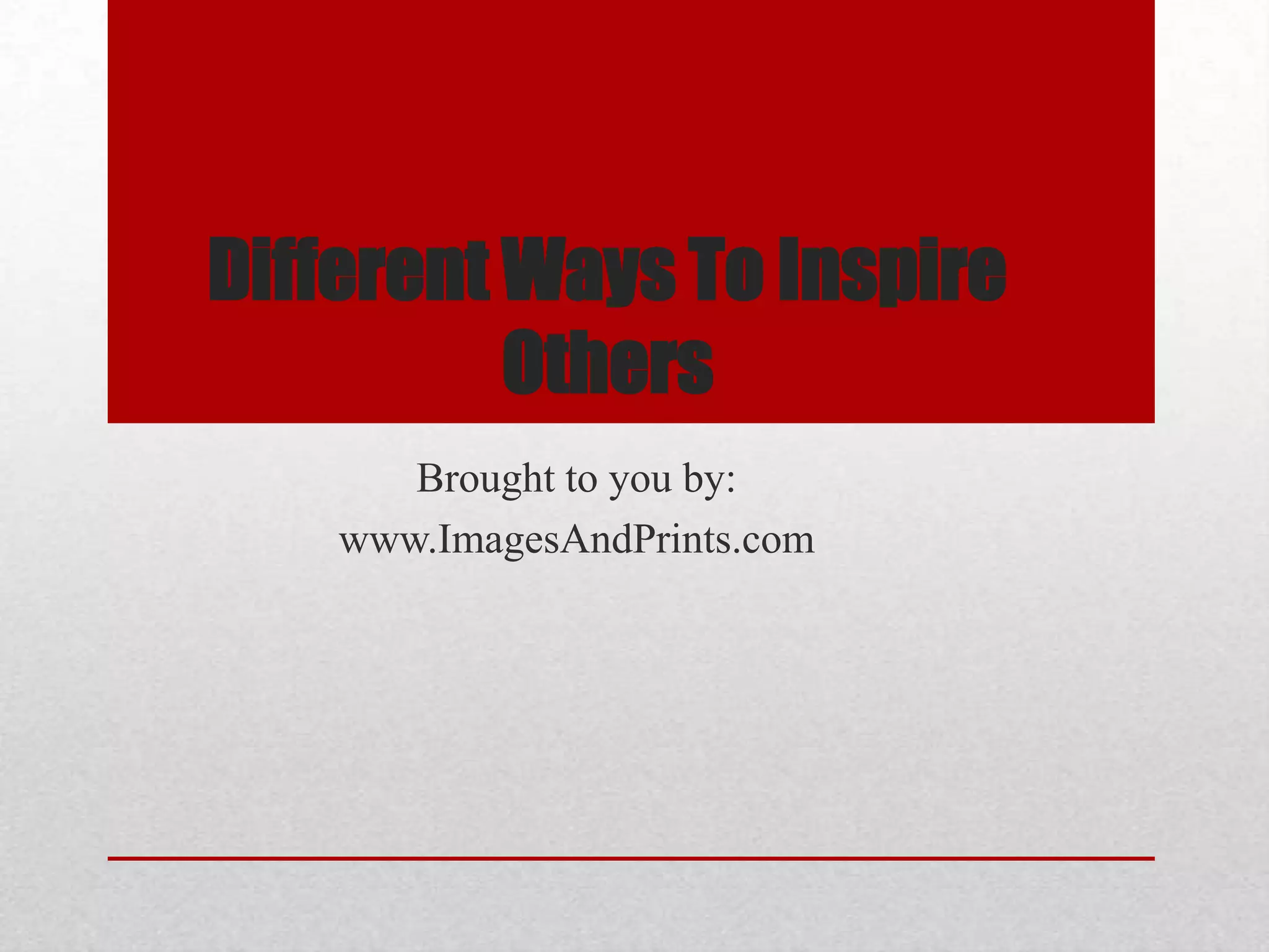 Different ways to inspire others | PPTX