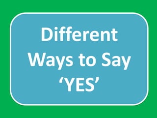 Different Ways to Say Yes | PPT
