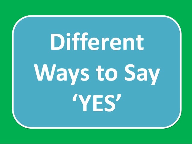 Different Ways To Say Yes different-ways-to-say-yes