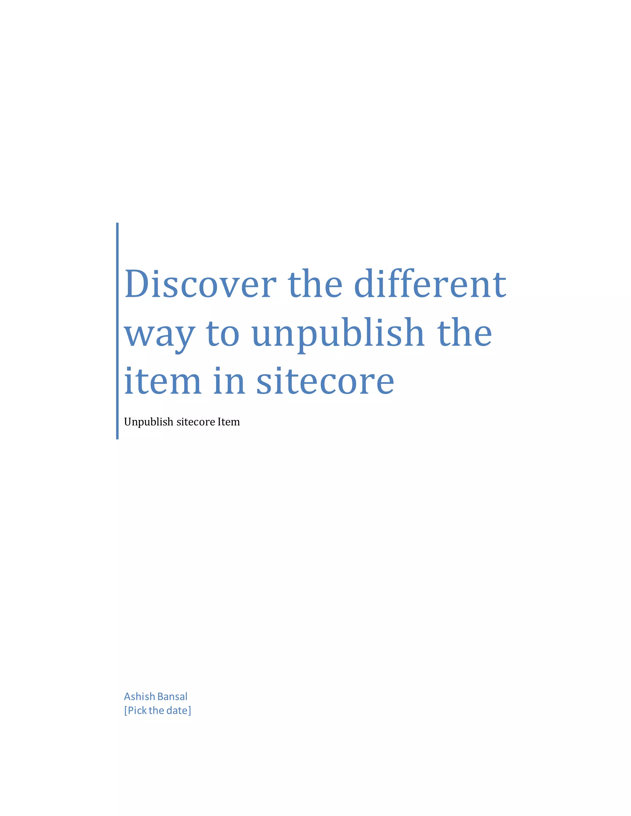 Different way to unpublished the item in sitecore | DOCX