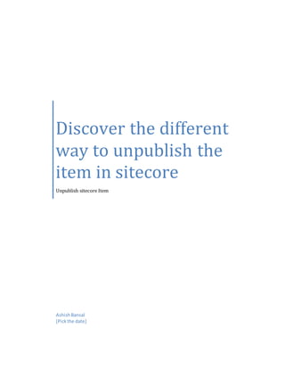Different way to unpublished the item in sitecore | DOCX