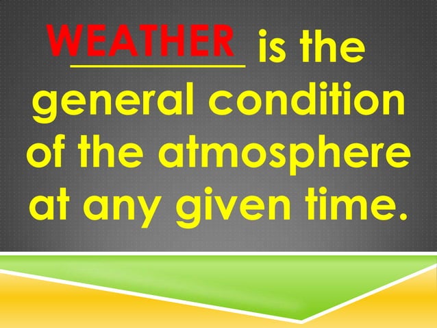 Different Weather Conditions | PPTX | Weather | Science