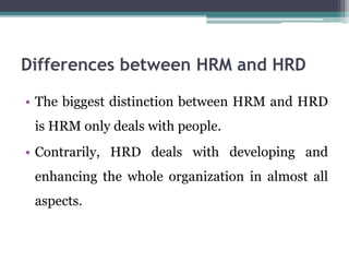 DIFFERNCE BETWEEN HRD & HRM.pptx