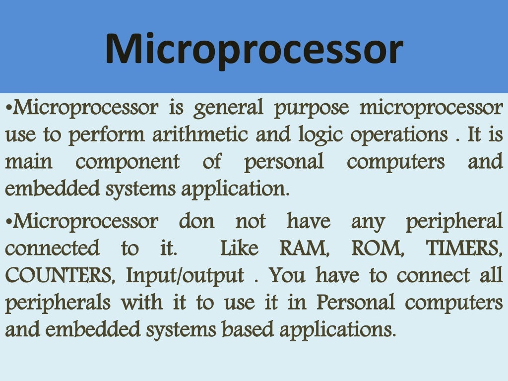Difference between microprocessor and microcontroller Difference between microprocessor and microcontroller