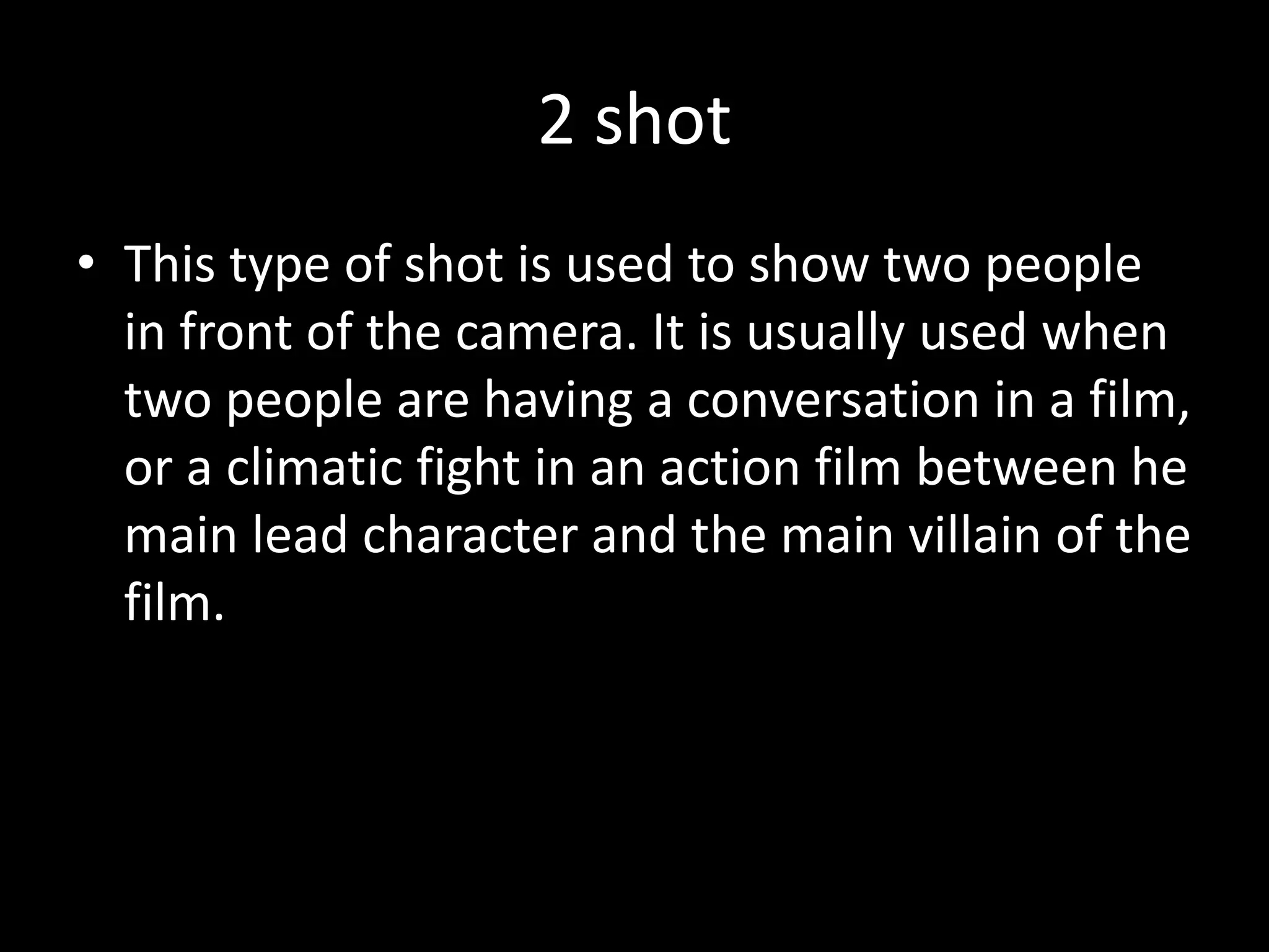 Differnt types of camera shots