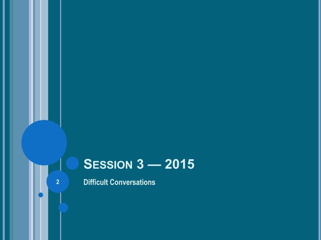 Difficult-conversations-session3-2015.pptx